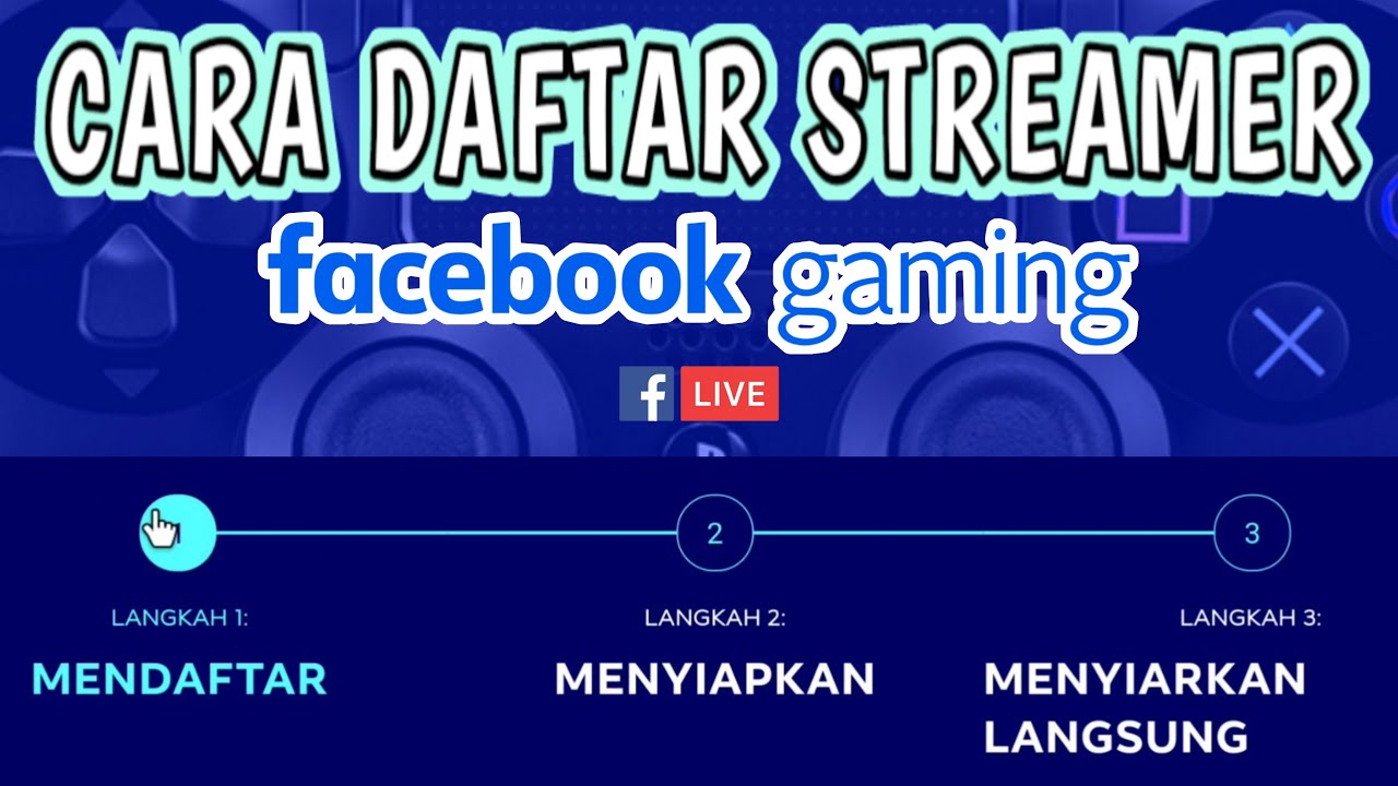 Cara Daftar Jadi Streamer Facebook Gaming Creator Youtube