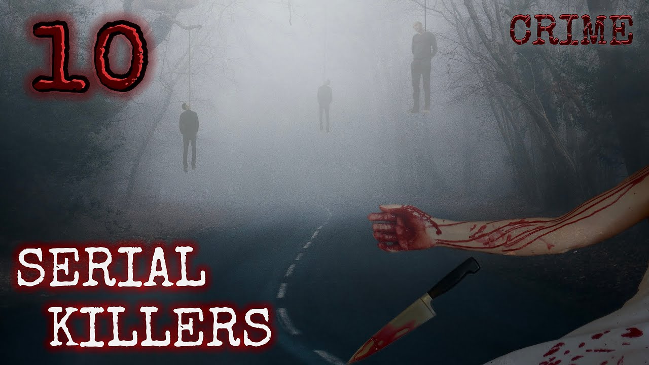 10 Horrifying Serial Killer Documentaries True Crime Stories Youtube