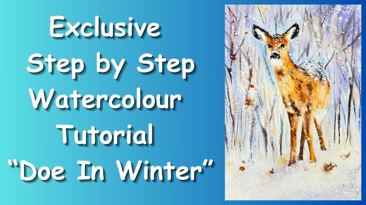 Exclusive Step By Step Doe In Winter Watercolour Tutorial Youtube