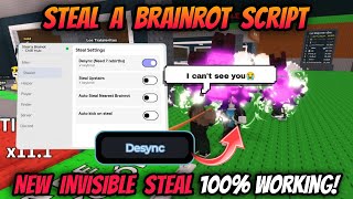 Steal A Brainrot Script No Key New Invisible Steal 100 Working Anti Hit