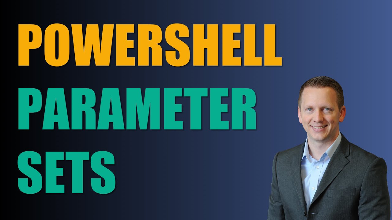 Write Awesome Scripts With Powershell Parameter Sets Youtube