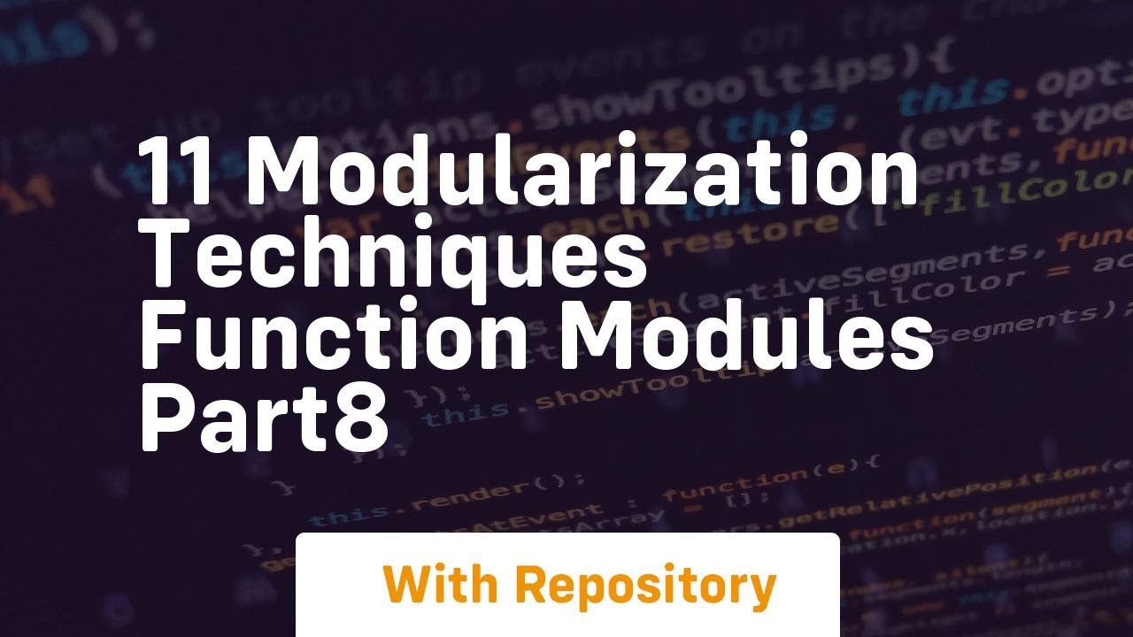 11 Modularization Techniques Function Modules Part8 Youtube