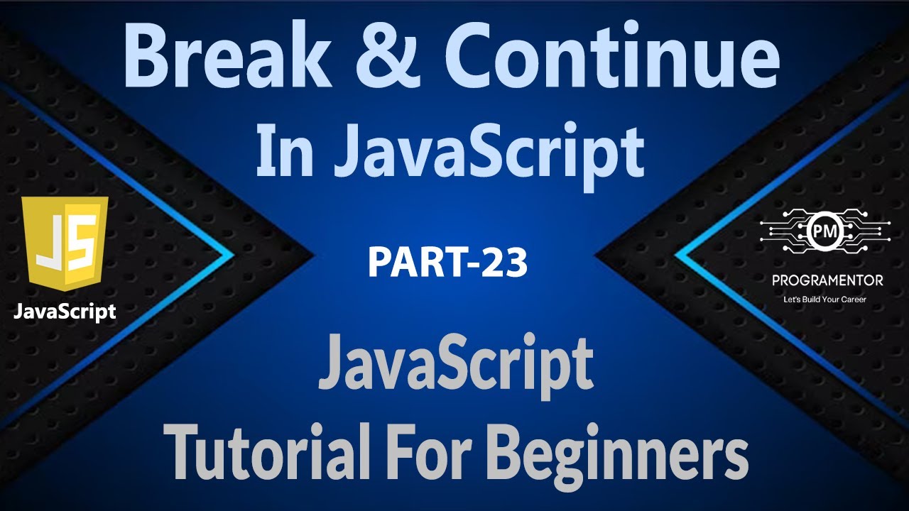 23 Break And Continue Statement In Javascript Javascript Tutorials