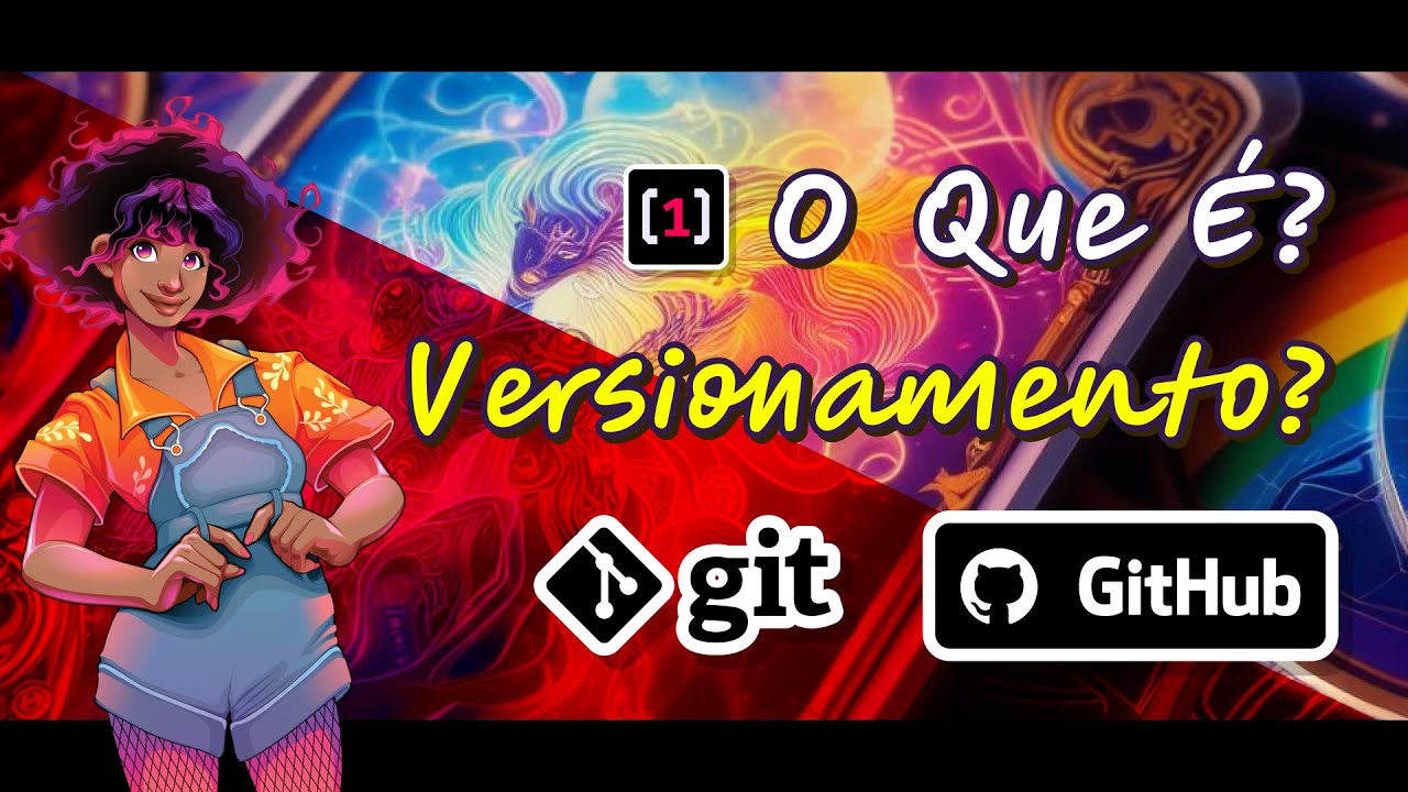 Módulo 01 O Que é Versionamento Git Como Criar Uma Conta Github