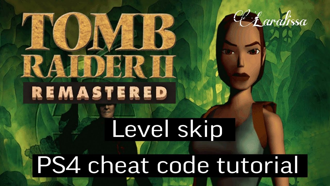 Level Skip Cheat Code Tutorial Tomb Raider 2 Remastered For Ps4