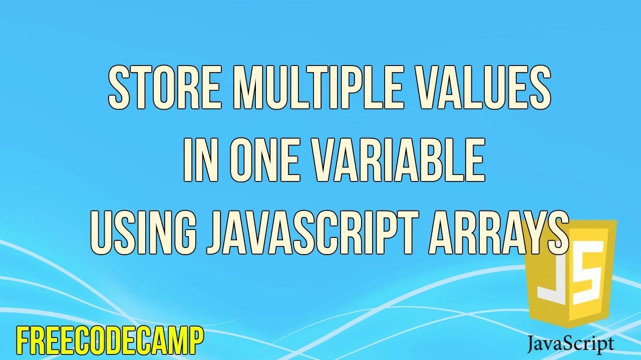 Store Multiple Values In One Variable Using Javascript Arrays
