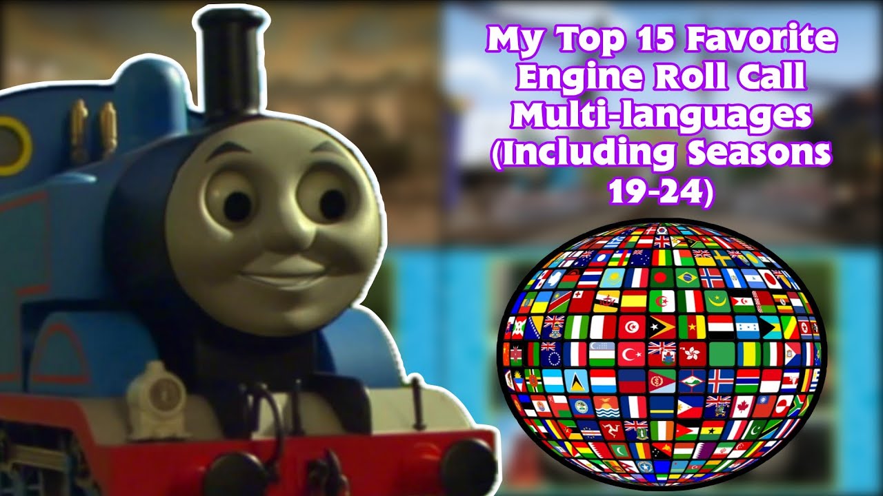 My Top 15 Favorite Engine Roll Call Multi Languages Youtube