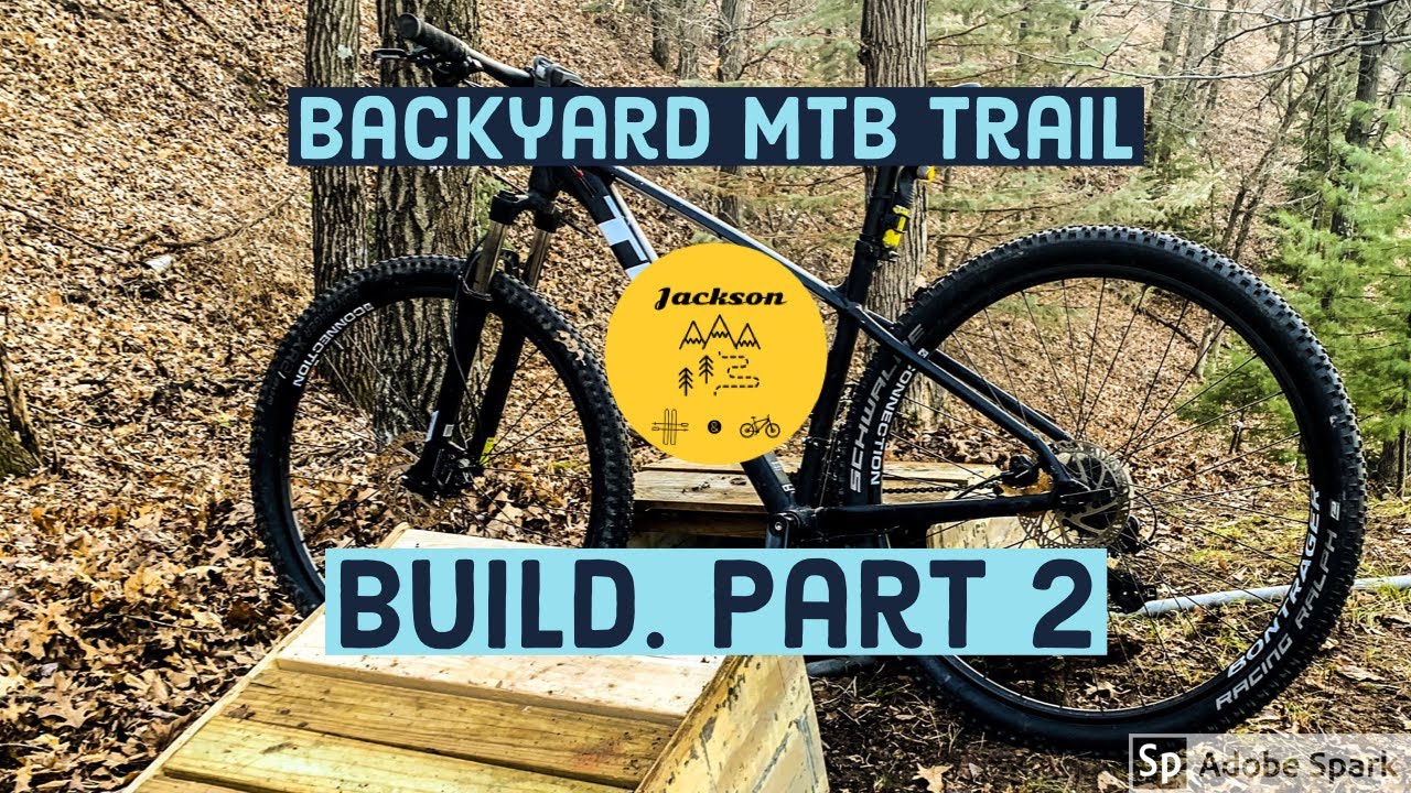 Backyard Mtb Trail Part 2 Youtube