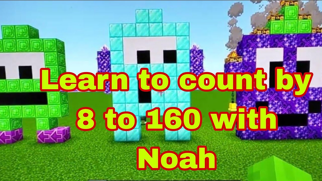 Learn To Count By 8 To 160 With Noah Minecraft Number Blocks Youtube
