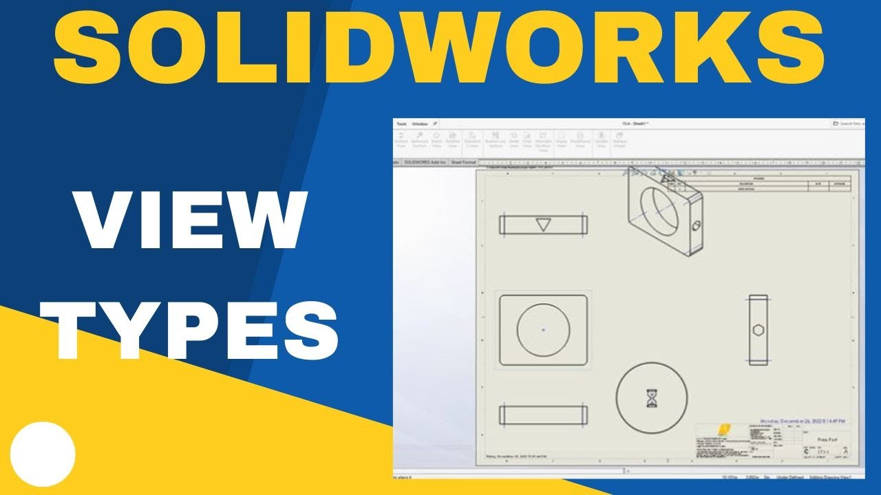 Solidworks Drawing Tips Adding Different View Types Youtube