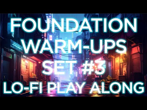 Foundation Warm Ups 3 Lofi Youtube