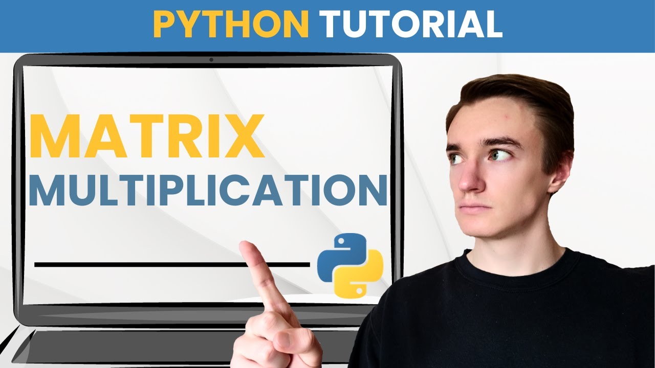 How To Perform Matrix Multiplication Manually In Python Youtube
