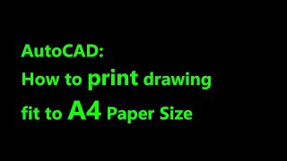 How To Print Autocad Drawing Fit A4 Paper Size Doovi