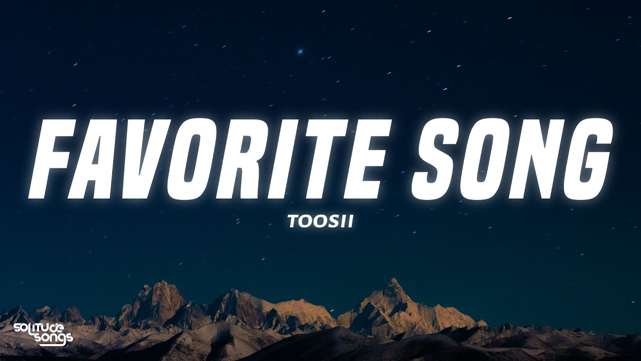 Toosii Favorite Song Lyrics Youtube Music