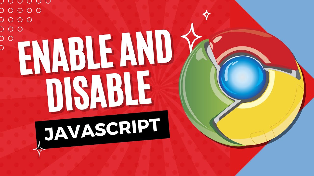 How To Enable And Disable Javascript In Google Chrome Youtube
