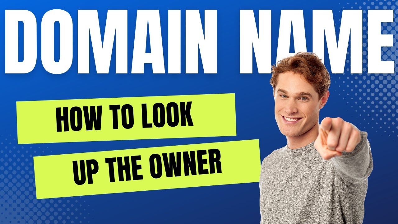 How To Find Out Who Owns Any Domain Name Youtube