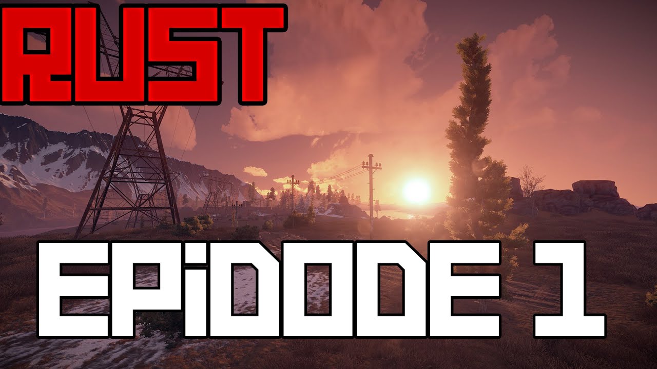 Rust Episode 1 Youtube