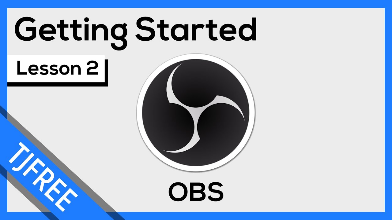 Obs Lesson 2 Getting Started User Interface Youtube