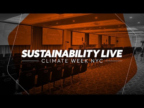 Highlights Sustainability Live Climate Week Nyc Sustainability Magazine