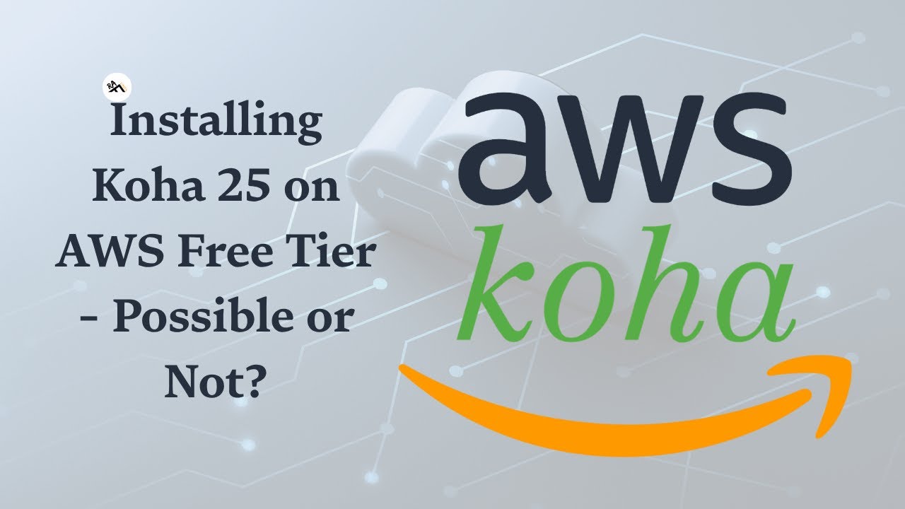 Installing Koha 25 On Aws Free Tier Possible Or Not Youtube