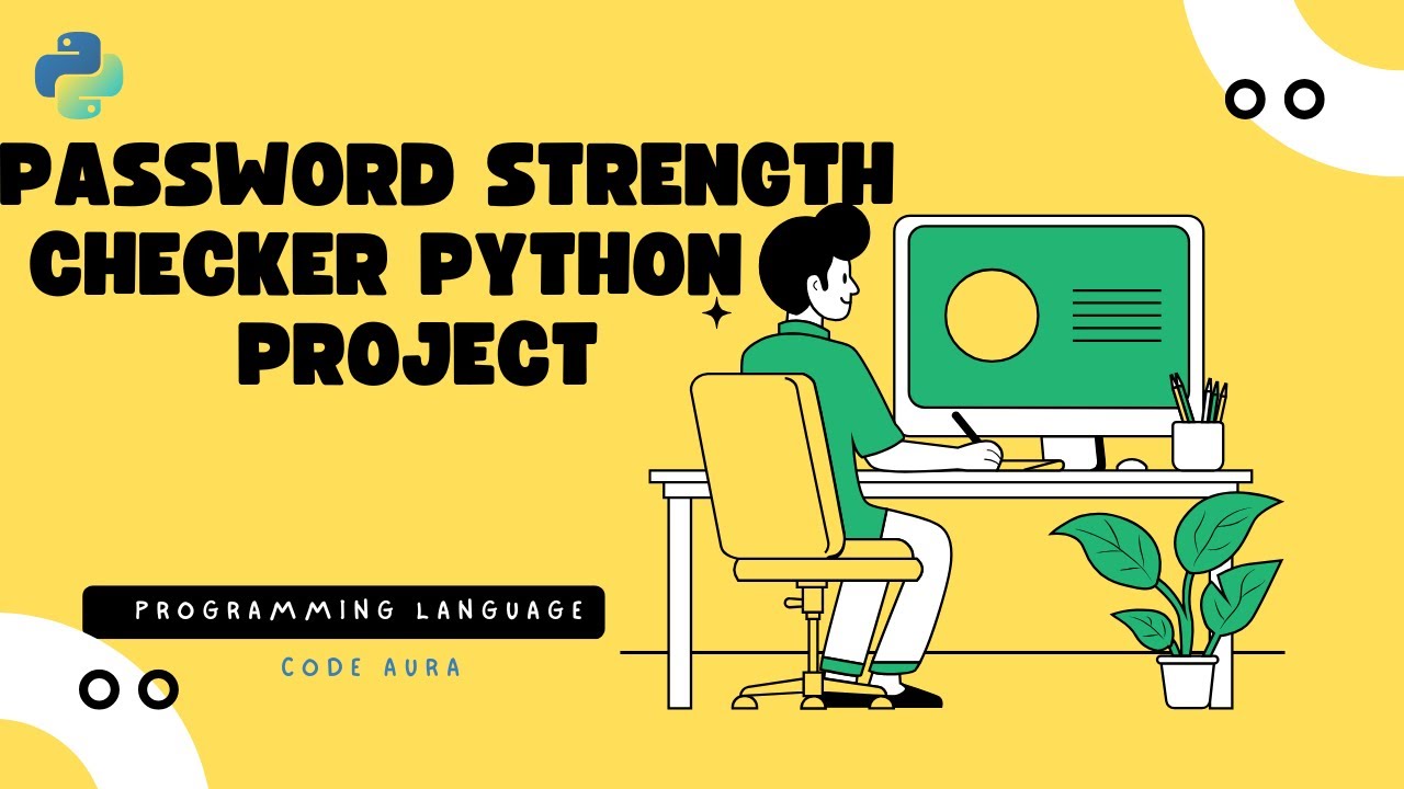 Python Mini Project Password Strength Checker Beginners To Pro Day