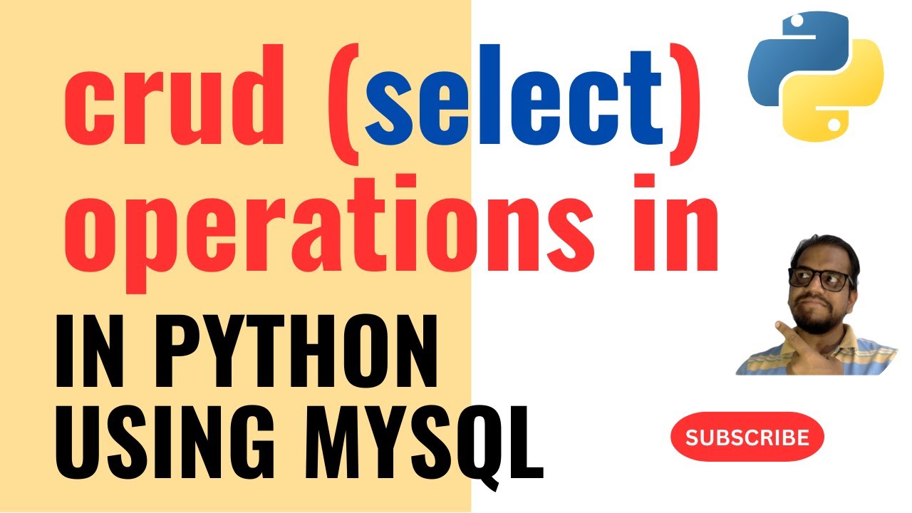 Python Crud Select Operations In Python Using Mysql Youtube