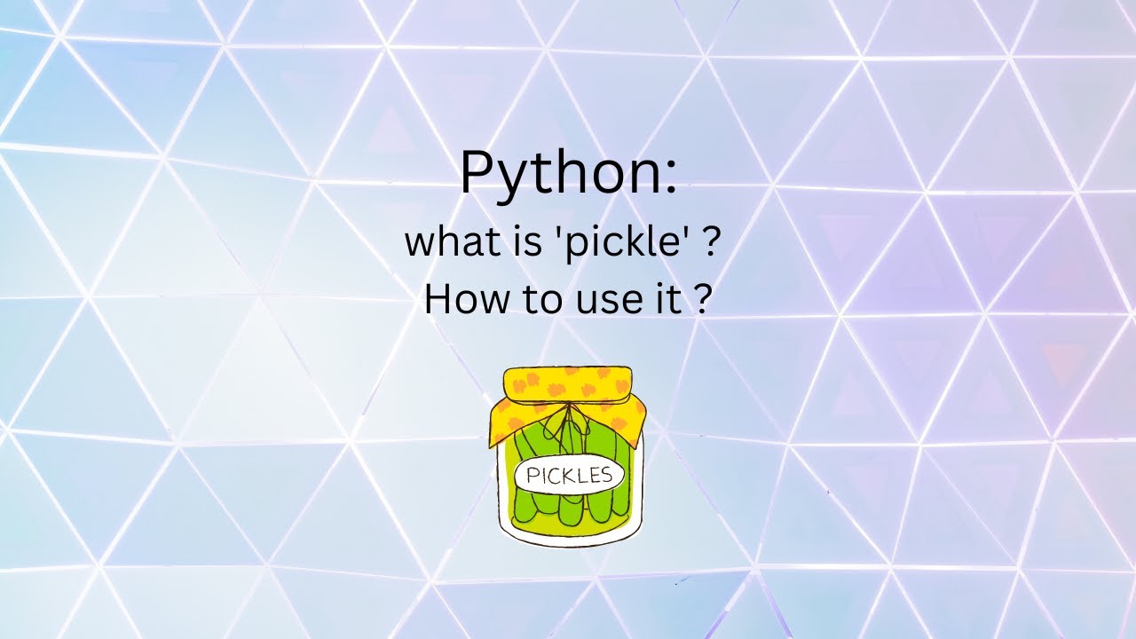 How To Use Pickle In Python Youtube