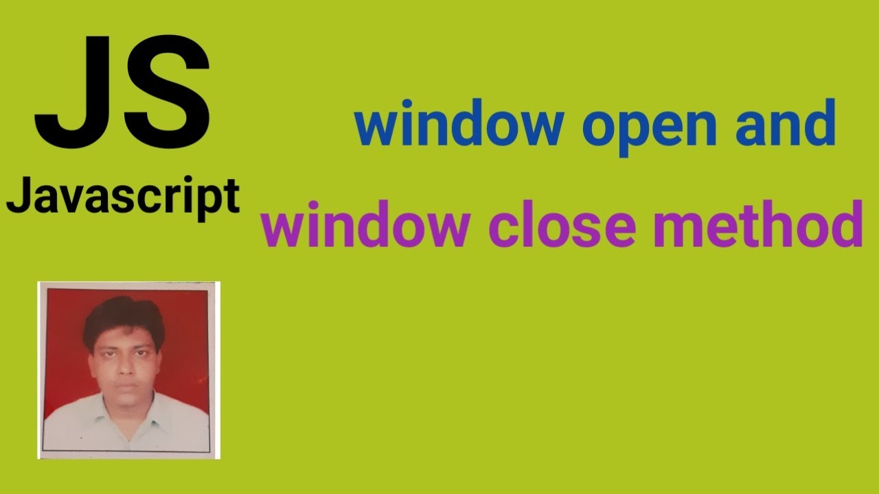 Window Open And Window Close Method In Javascript Youtube