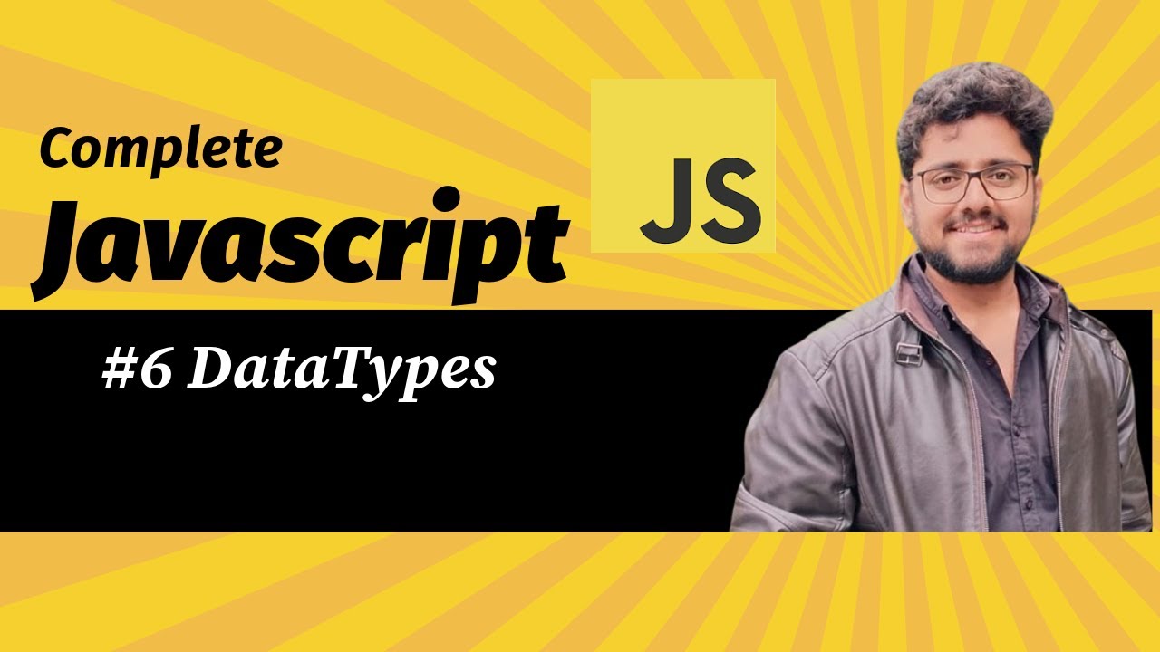6 Data Types Javascript Full Course For Beginner Youtube