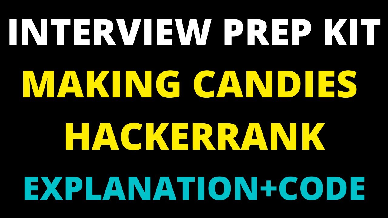 Making Candies Hackerrank Solution Youtube