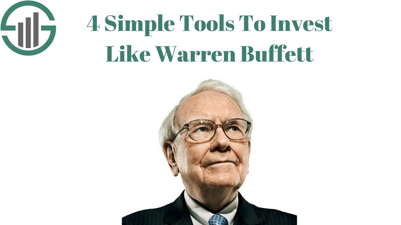 4 Simple Tools To Invest Like Warren Buffett Youtube