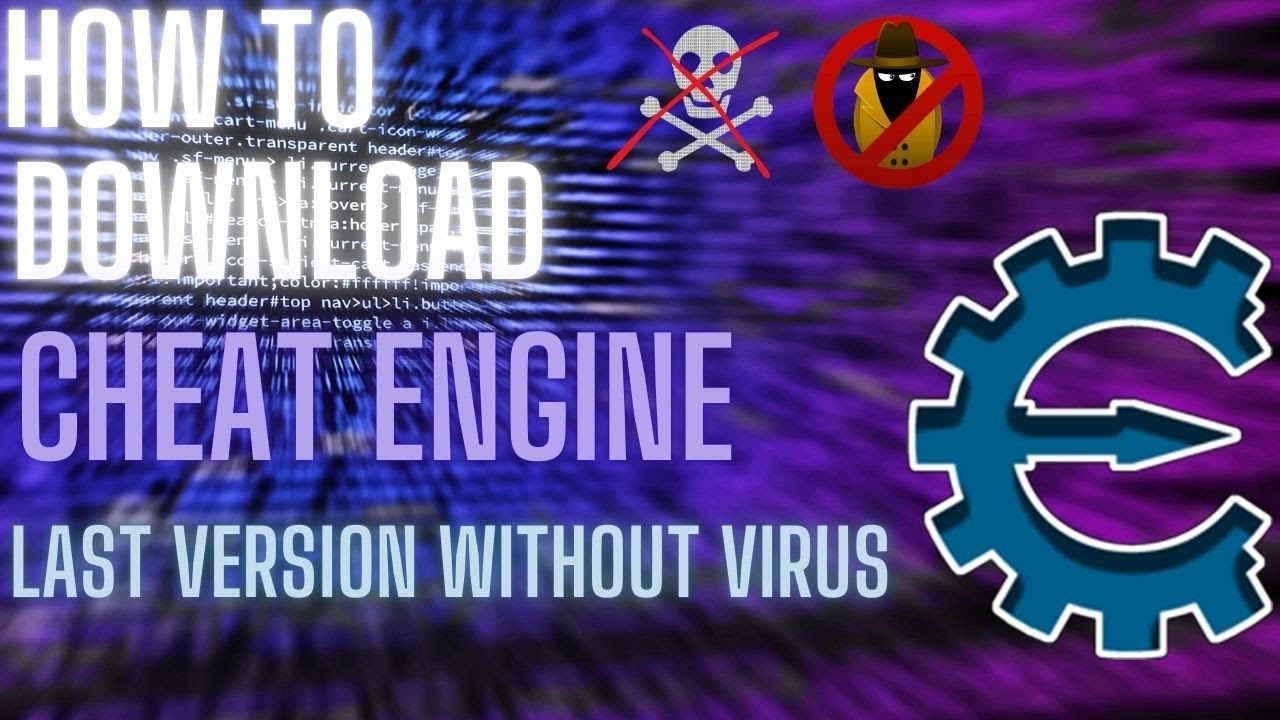 How To Download Cheat Engine Without Virus Last Version Youtube