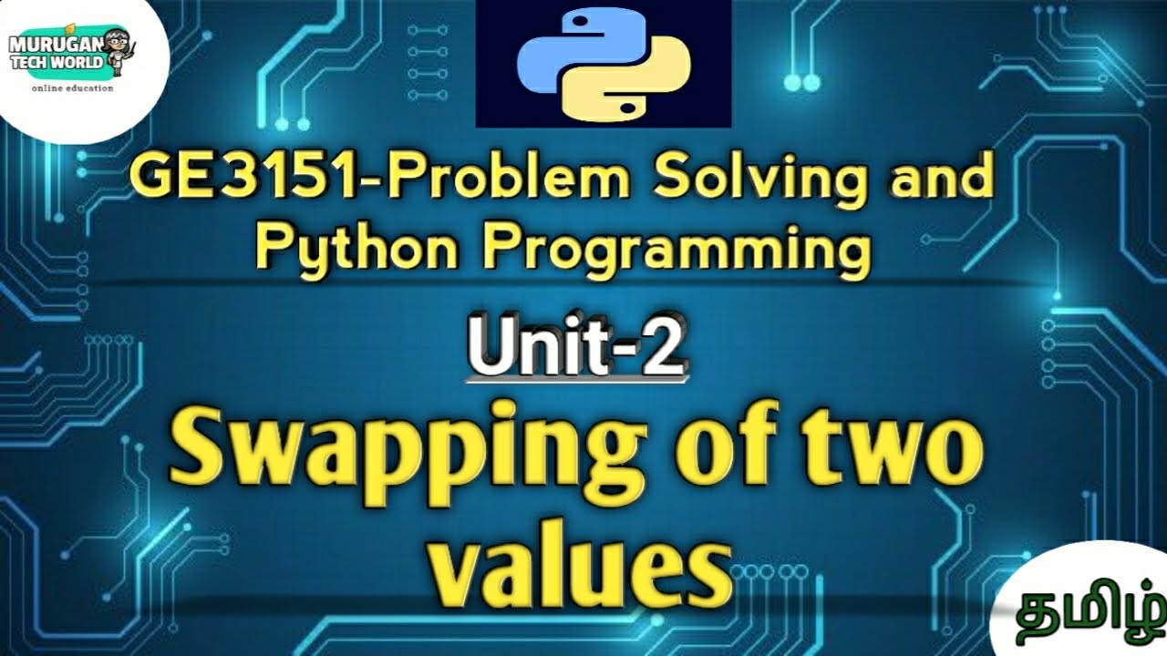 Swapping Of Two Values In Problem Solving And Python Programming Tamil