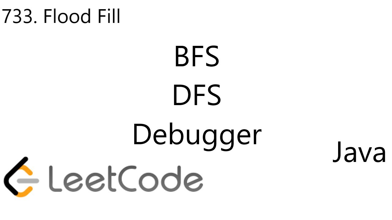 Leetcode 733 Flood Fill Dfs Bfs Debugger Java Youtube
