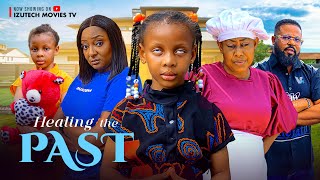 Healing The Past Latest Nollywood Movie 2024 Ngozi Ezeonu Princess ...