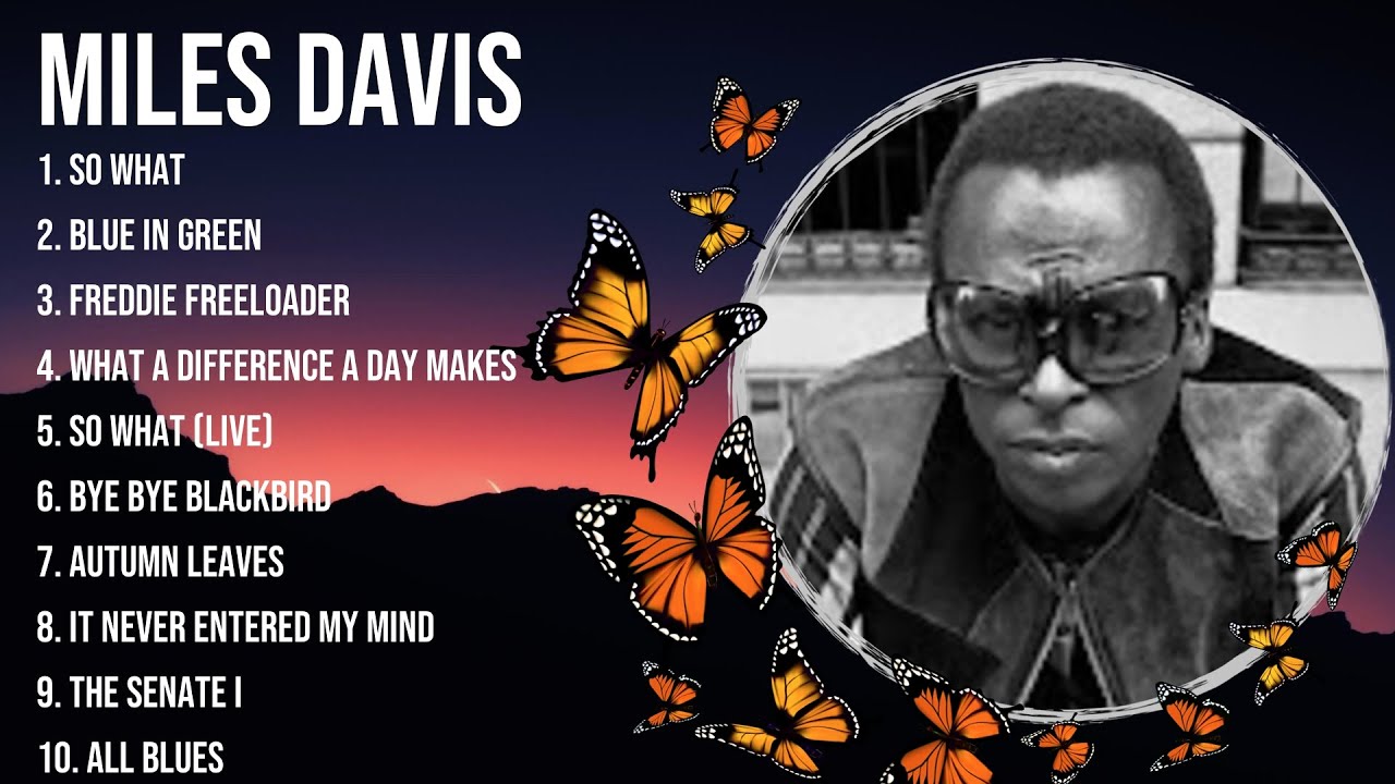 Miles Davis Miles Davis Full Album The Best Songs Of Miles Davis
