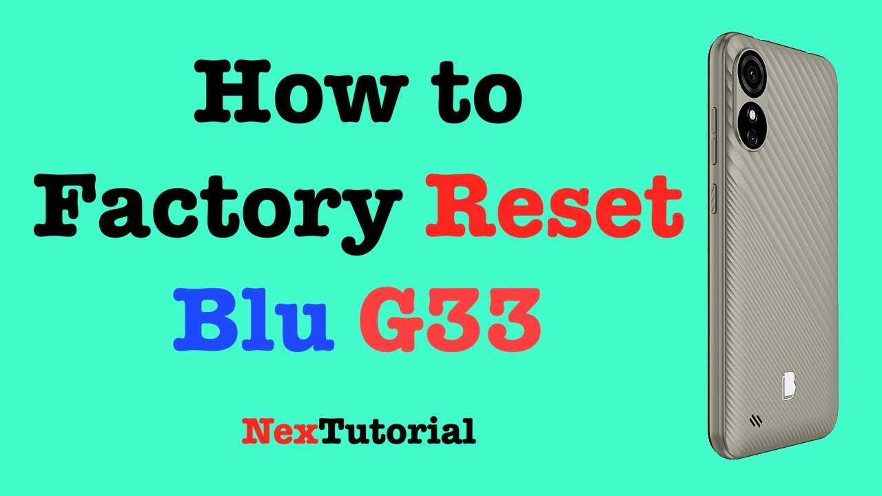 How To Factory Reset Your Blu G33 Phone Hard Reset Blu G33 Android