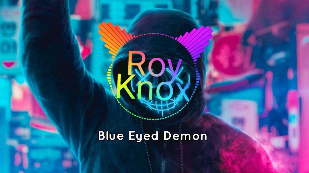 Roy Knox Blue Eyed Demon Youtube