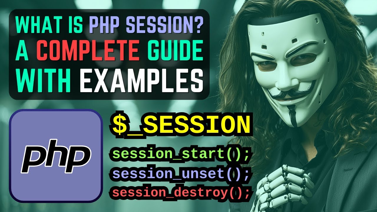 Php Sessions Explained A Complete Tutorial On Using Php Sessions Youtube