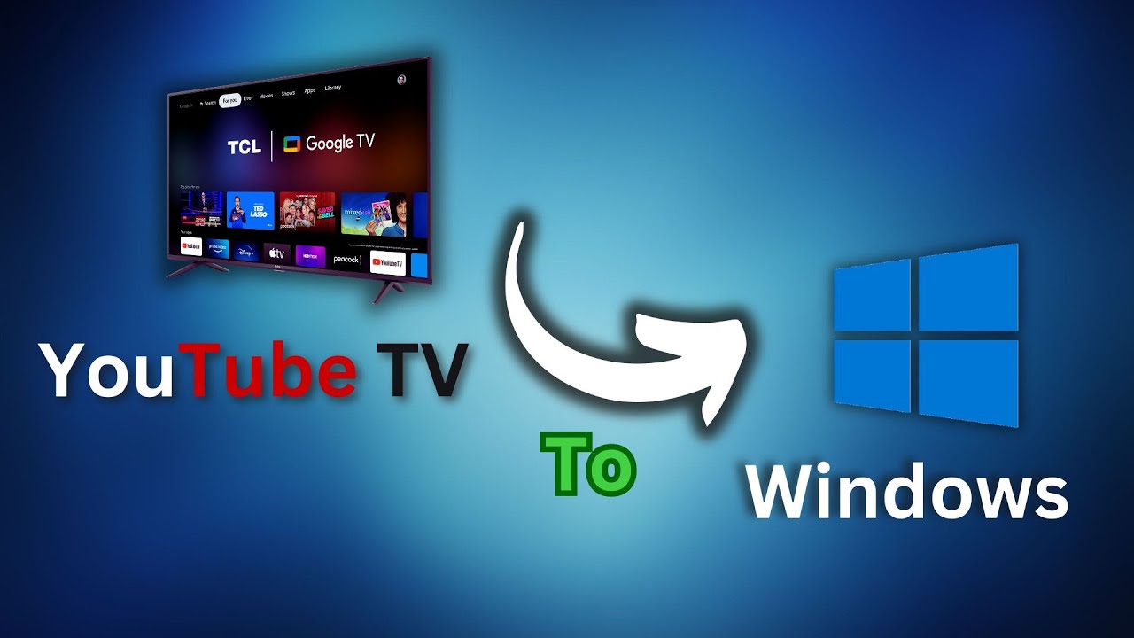 Install Youtube Tv In Windows Youtube