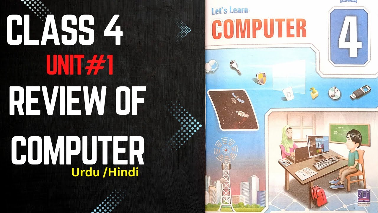Class 4 Unit 1 Review Of Computer Youtube