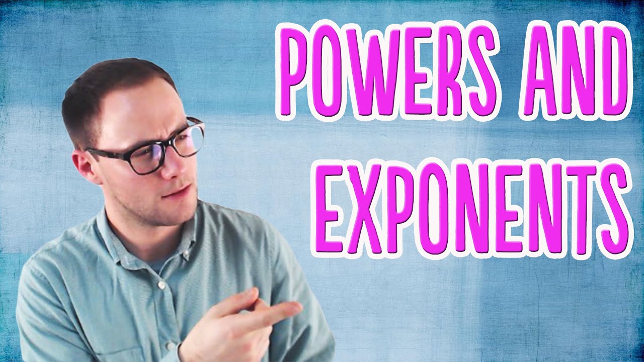 Powers And Exponents Youtube