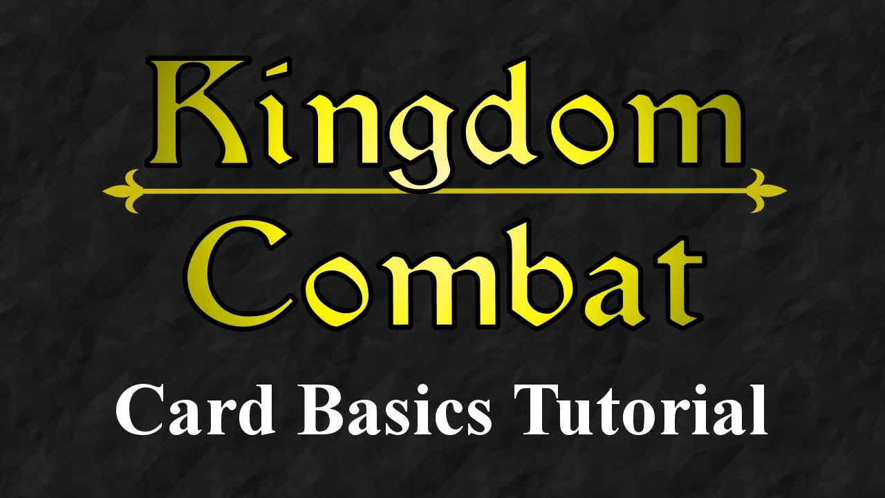 Kingdom Combat Card Basics Tutorial Youtube