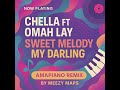 Sweet Melody By Chella Ft Omahlay Mp3 Download Mp3 Music & Mp4 video ...