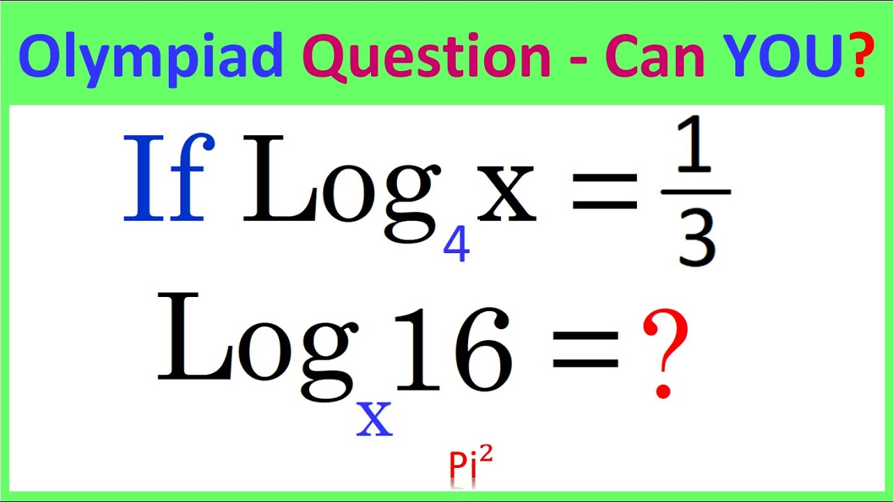 Math Olympiad Logarithm Question Can You Solve It Youtube