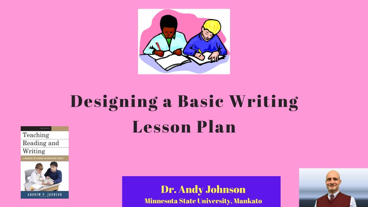 Desiging A Basic Writing Lesson Plan Youtube
