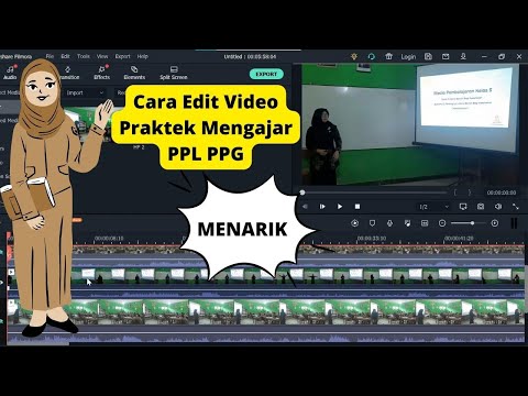 Cara Edit Video Praktek Mengajar Ppl Ppg Youtube