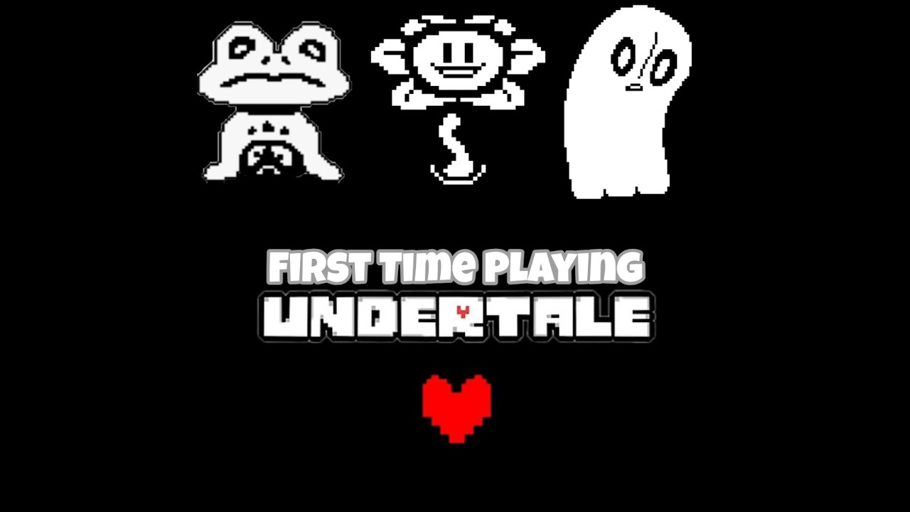 My First Time Playing This Game Undertale Youtube