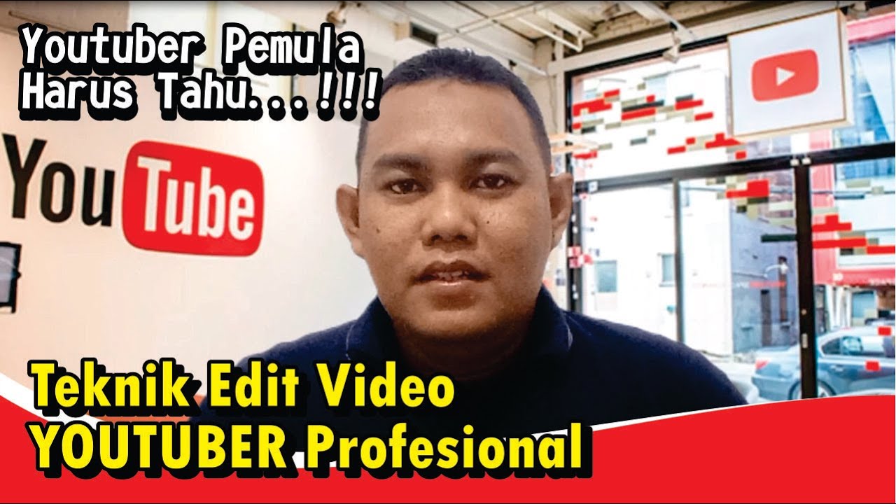 Cara Editing Video Menjadi Youtuber Profesional Youtube