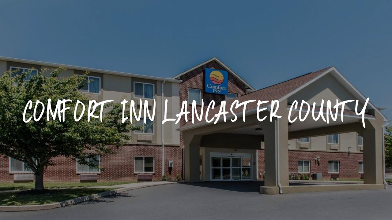 Comfort Inn Lancaster County Review Columbia United States Of